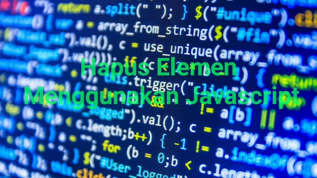 Cara Menghapus Elemen - Elemen HTML dengan Javascript - Asdar Id
