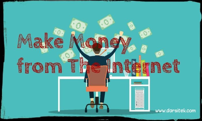 6 Quick Ways to Make Money From the Internet Proven to Produce - Asdar Id
